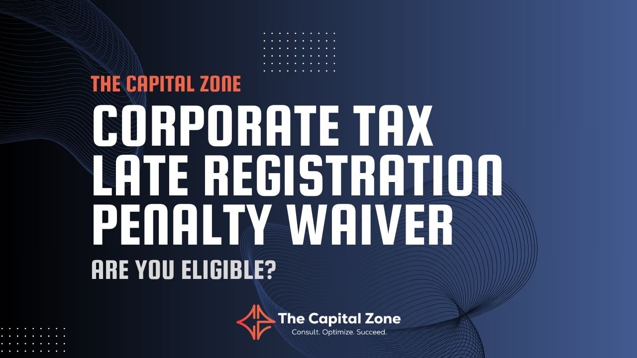 Corporate Tax Late Registration Penalty Waiver - The Capital Zone